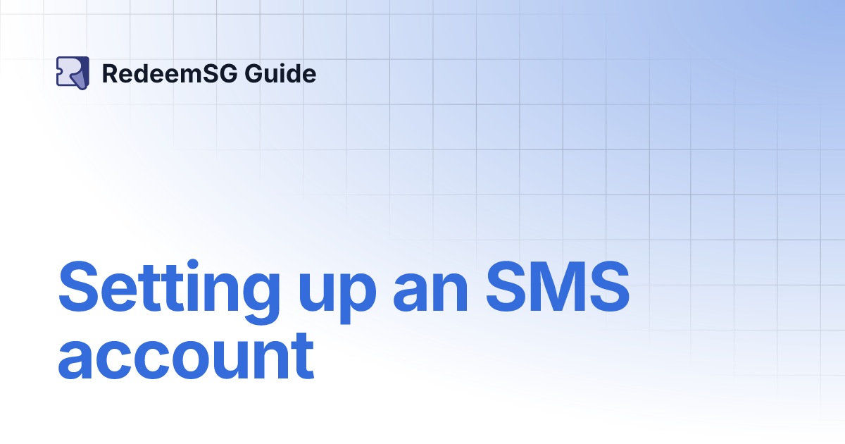 Setting up an SMS account | RedeemSG Guide