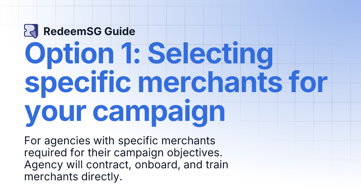 Option 1: Selecting specific merchants for your campaign | RedeemSG Guide